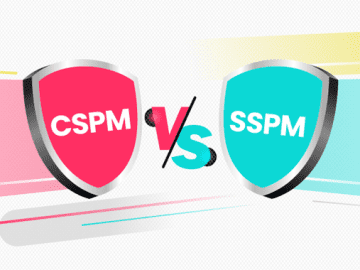 What's The Difference Between CSPM & SSPM? - Cybernoz - Cybersecurity News