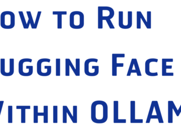 How To Use Hugging Face Models With Ollama - Cybernoz - Cybersecurity News