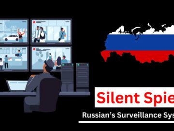 How Russian Surveillance Systems Are Tracking You Worldwide - Cybernoz ...