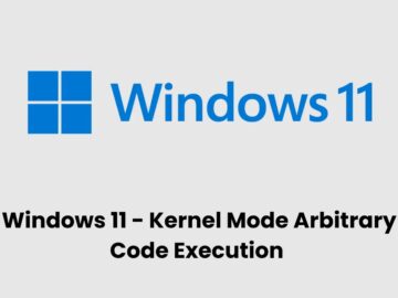 Windows 11 Security Features Bypassed To Execute Arbitrary Code In Kernel Mode - Cybernoz ...