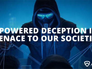 AI-Powered Deception is a Menace to Our Societies - Cybernoz