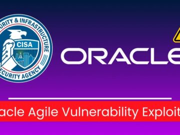 Oracle Agile Vulnerability Actively Exploited - Cybernoz - Cybersecurity News