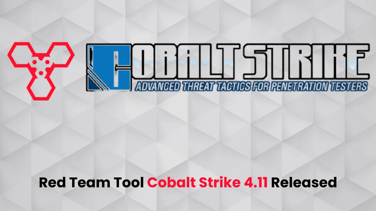 Red Team Tool Cobalt Strike 4.11 Released With Out-of-the-box Evasion Options - Cybernoz ...
