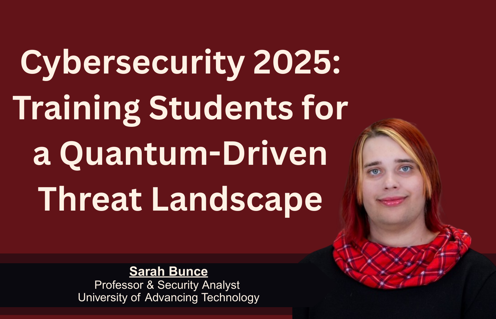 Cybersecurity 2025: Training Students For A Quantum-Driven Threat ...