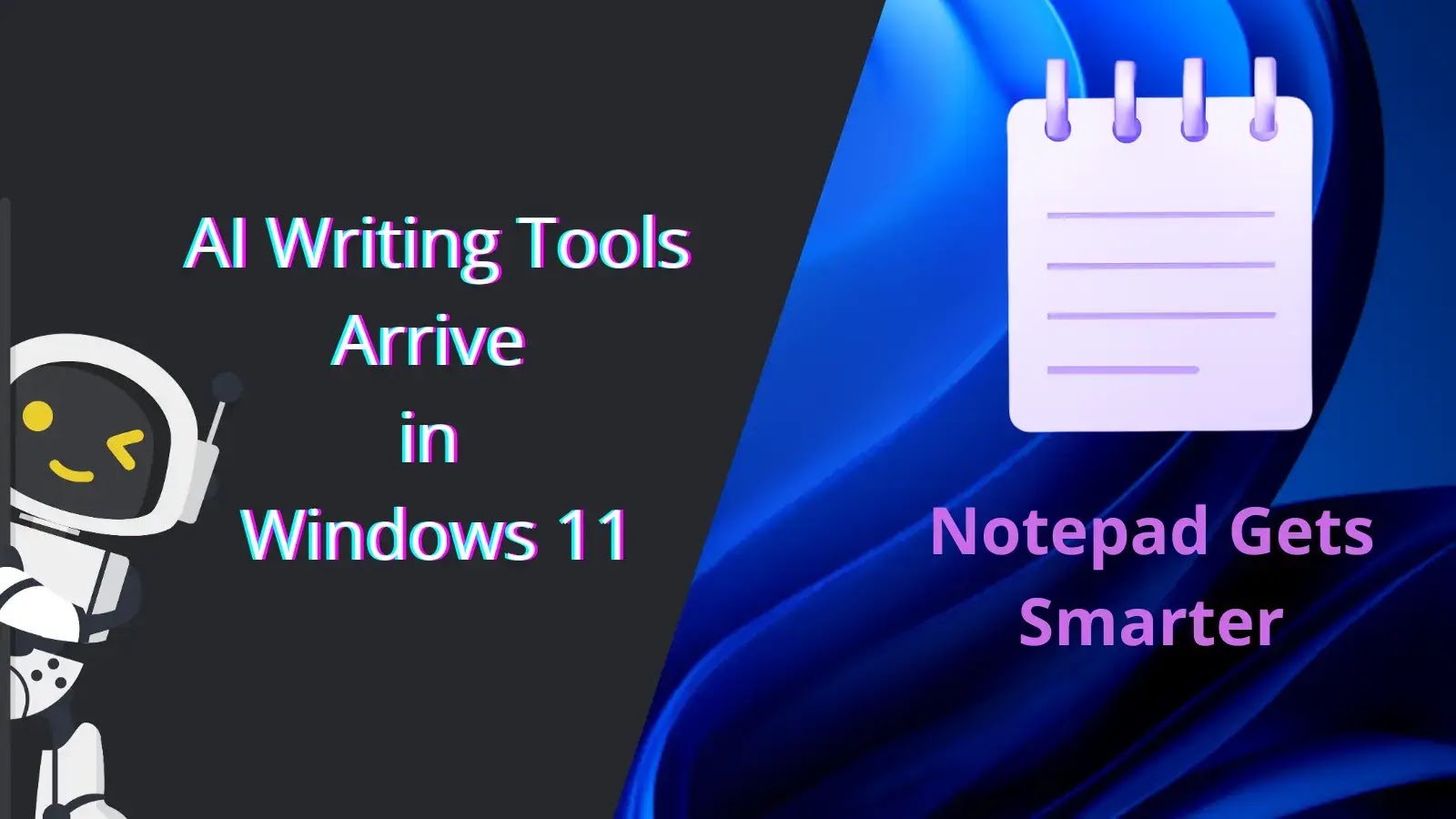 Windows 11 Notepad Introduces AI-Powered Writing With Copilot Integration - Cybernoz ...
